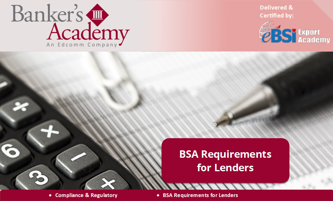 BSA Requirements for Lenders – eBSI Export Academy