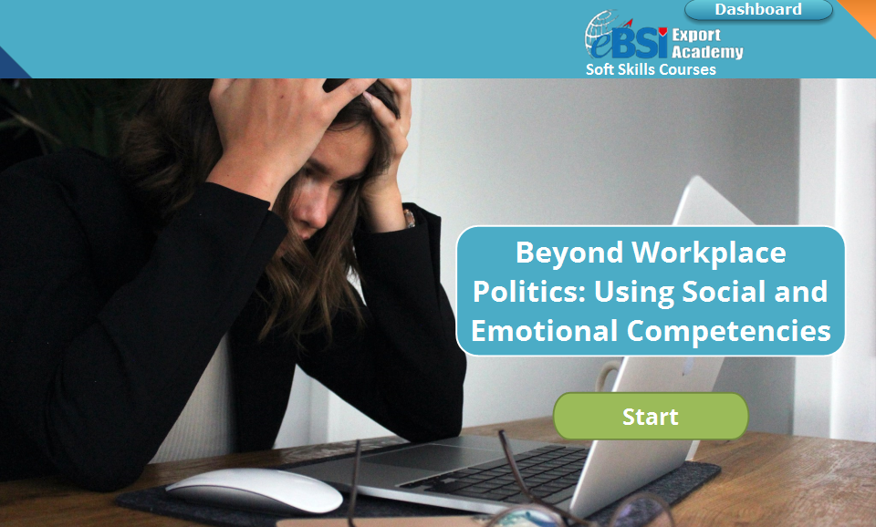 Workplace Politics: Social and Emotional Competencies – eBSI Export Academy